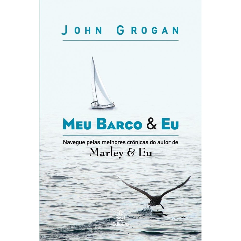 Livro - Meu Barco & Eu, John Grogan