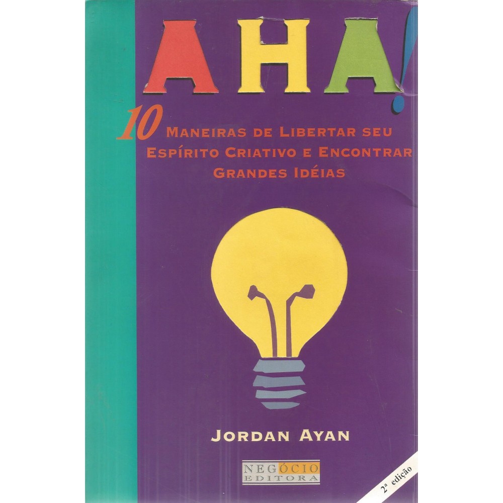 Livro - Aha, 10 Maneiras de Libertar Seu Espírito Criativo e Encontrar ...